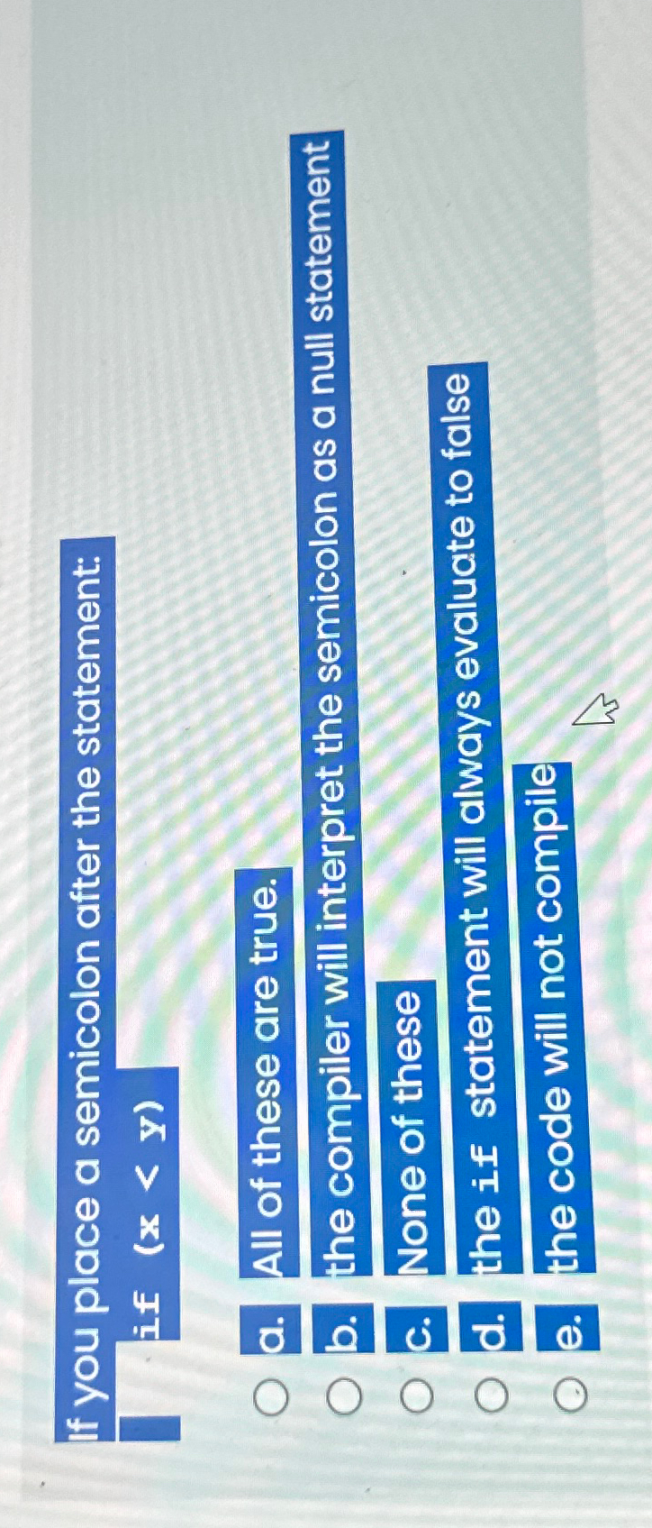 Solved If you place a semicolon after the statement:if | Chegg.com
