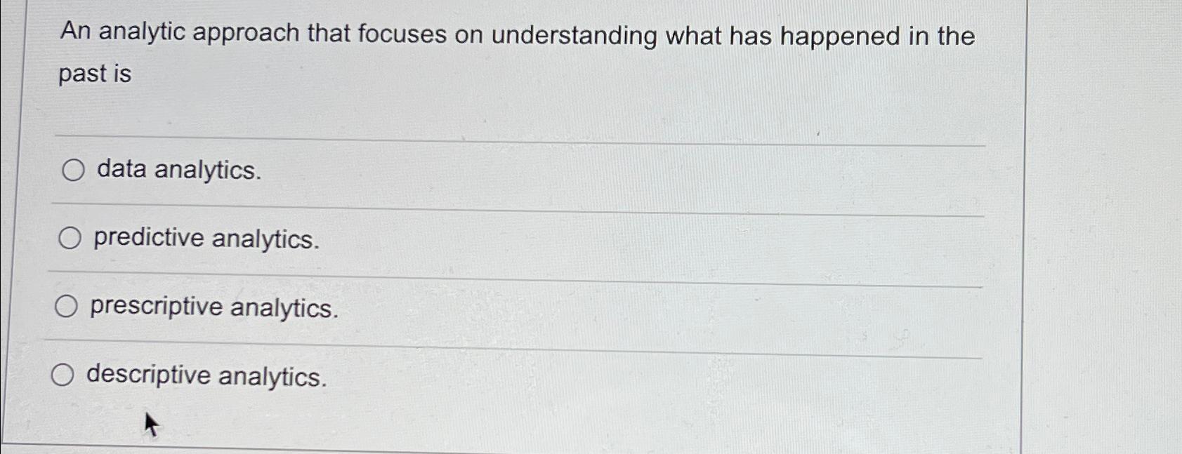 Solved An analytic approach that focuses on understanding | Chegg.com