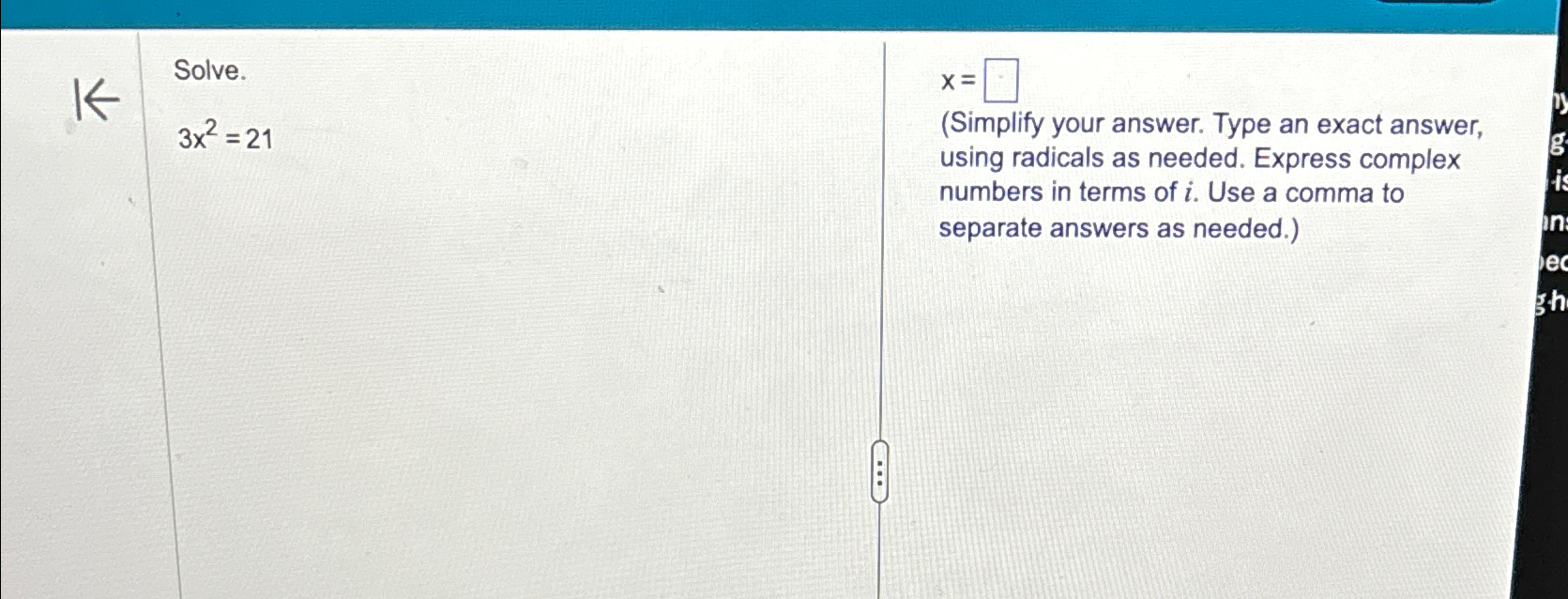Solved Solve.3x2=21x=(Simplify your answer. Type an exact | Chegg.com
