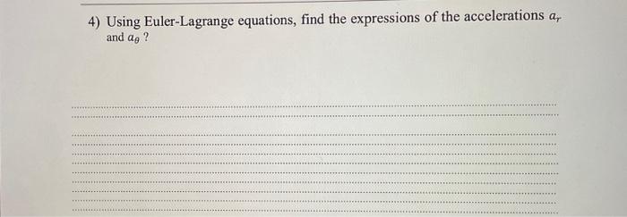 Solved 4) Using Euler-Lagrange equations, find the | Chegg.com