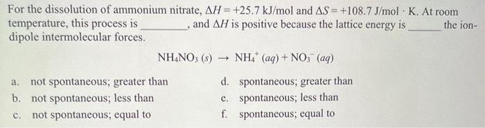 Solved For the dissolution of ammonium nitrate, ΔH=+25.7 | Chegg.com