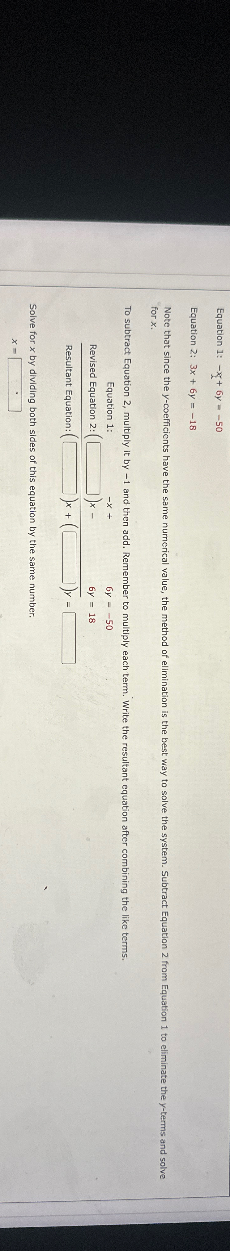 Solved Equation 1: -x+6y=-50Equation 2: 3x+6y=-18 ﻿for x.To | Chegg.com