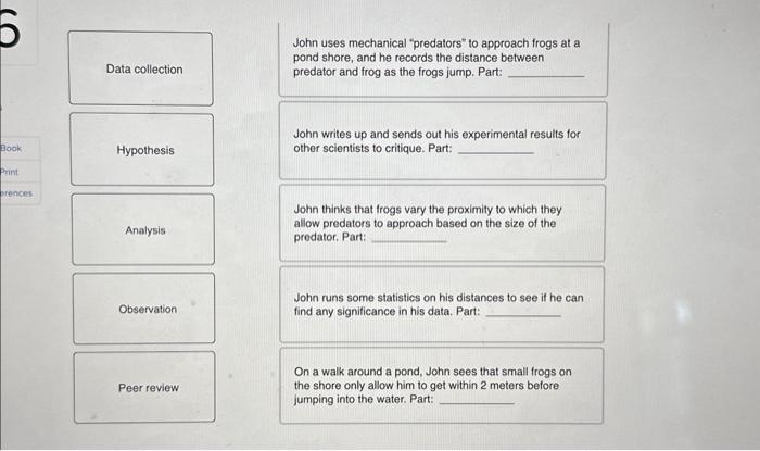 Solved John uses mechanical \"predators\" to approach frogs | Chegg.com