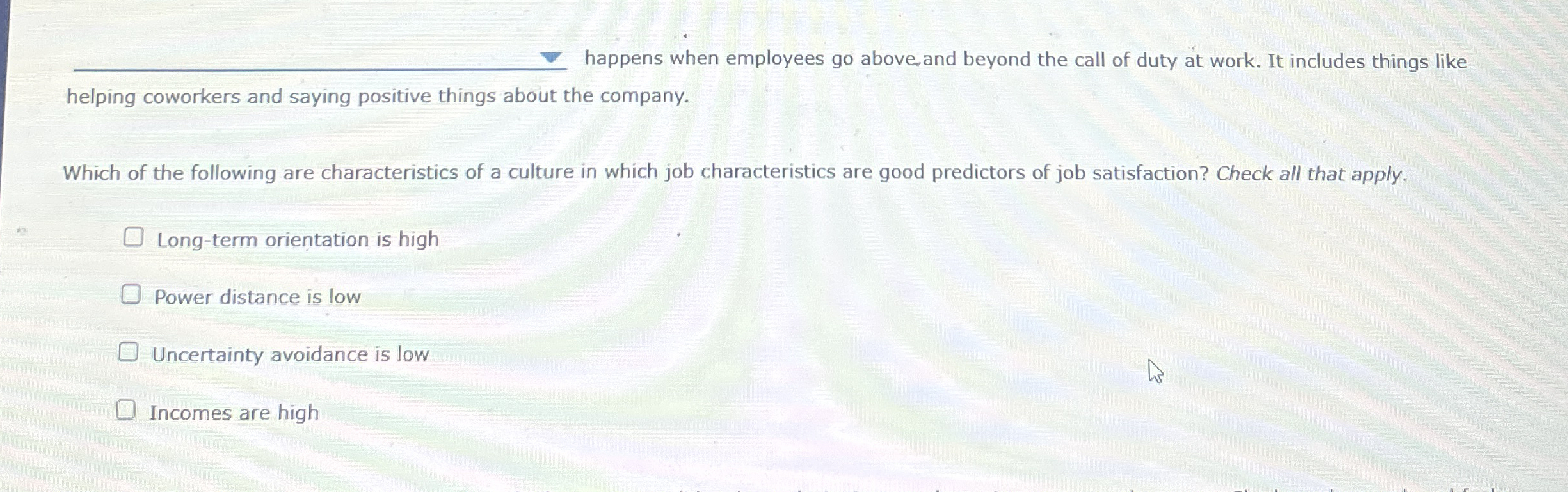 Solved happens when employees go above and beyond the call | Chegg.com