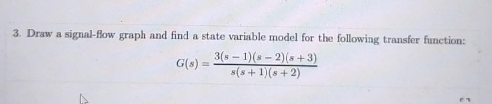 Solved 3. Draw a signal-flow graph and find a state variable | Chegg.com