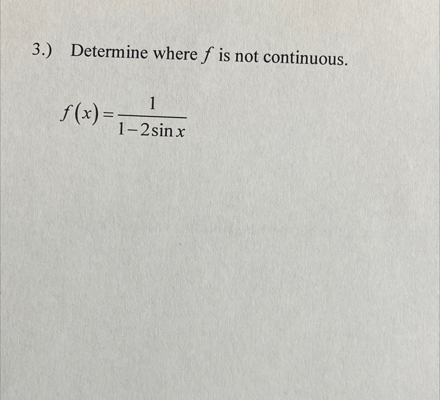 Solved 3.) ﻿Determine where f ﻿is not | Chegg.com