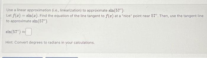 Solved Use a linear approximation (i.e., linearization) to | Chegg.com