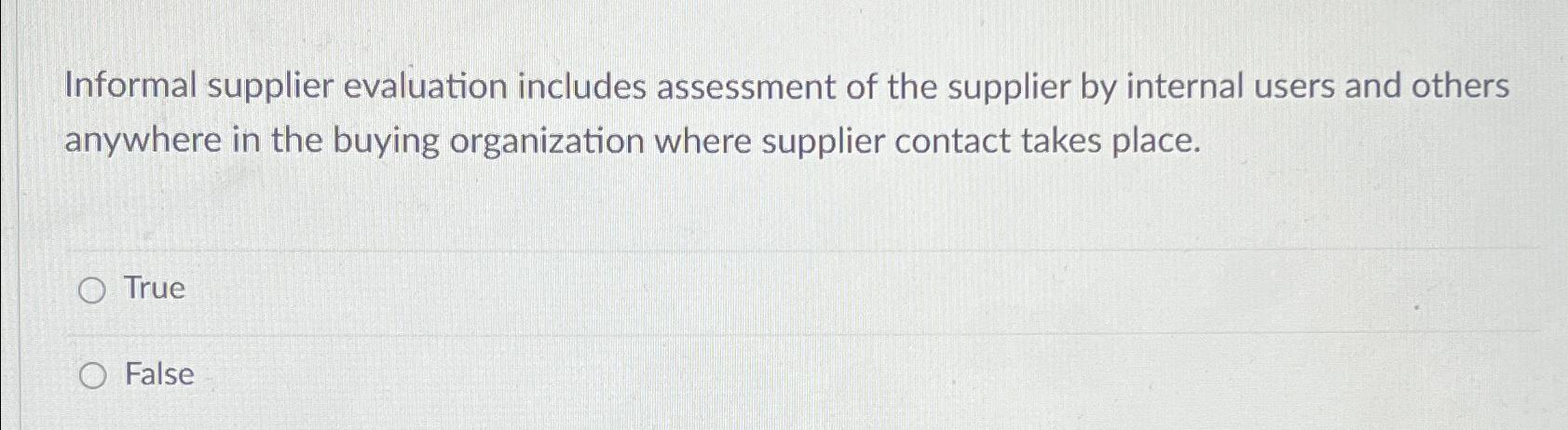 Solved Informal supplier evaluation includes assessment of | Chegg.com