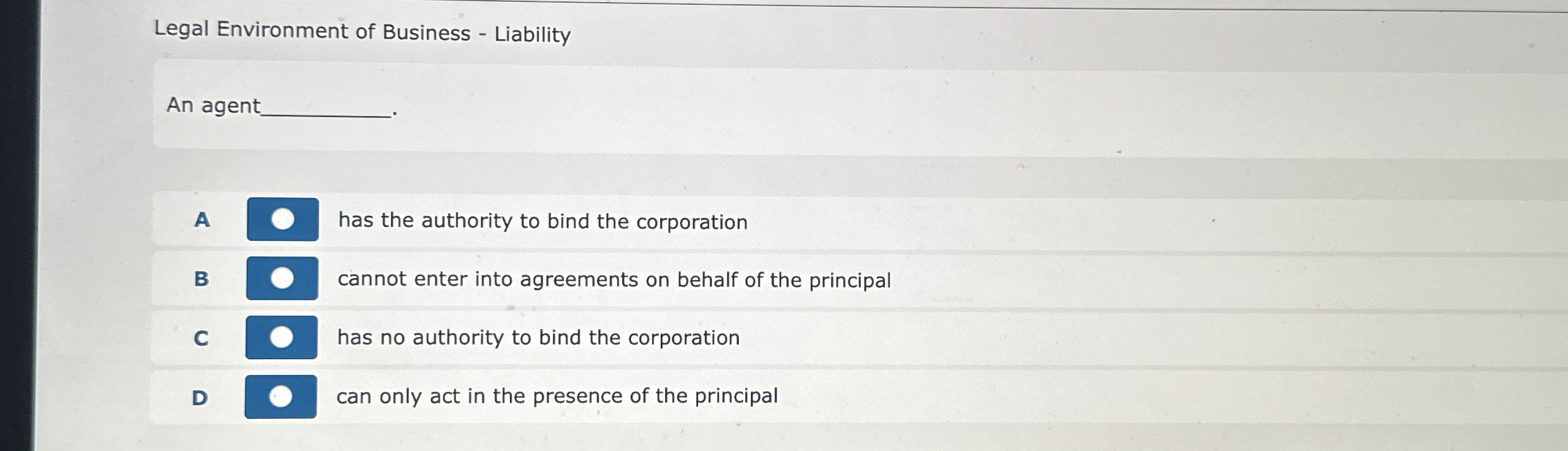 Solved Legal Environment of Business - ﻿LiabilityAn agentA | Chegg.com