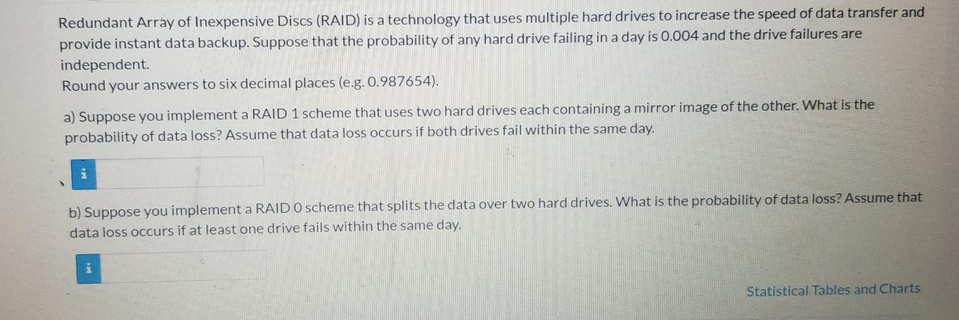 Solved Redundant Array of Inexpensive Discs (RAID) is a | Chegg.com