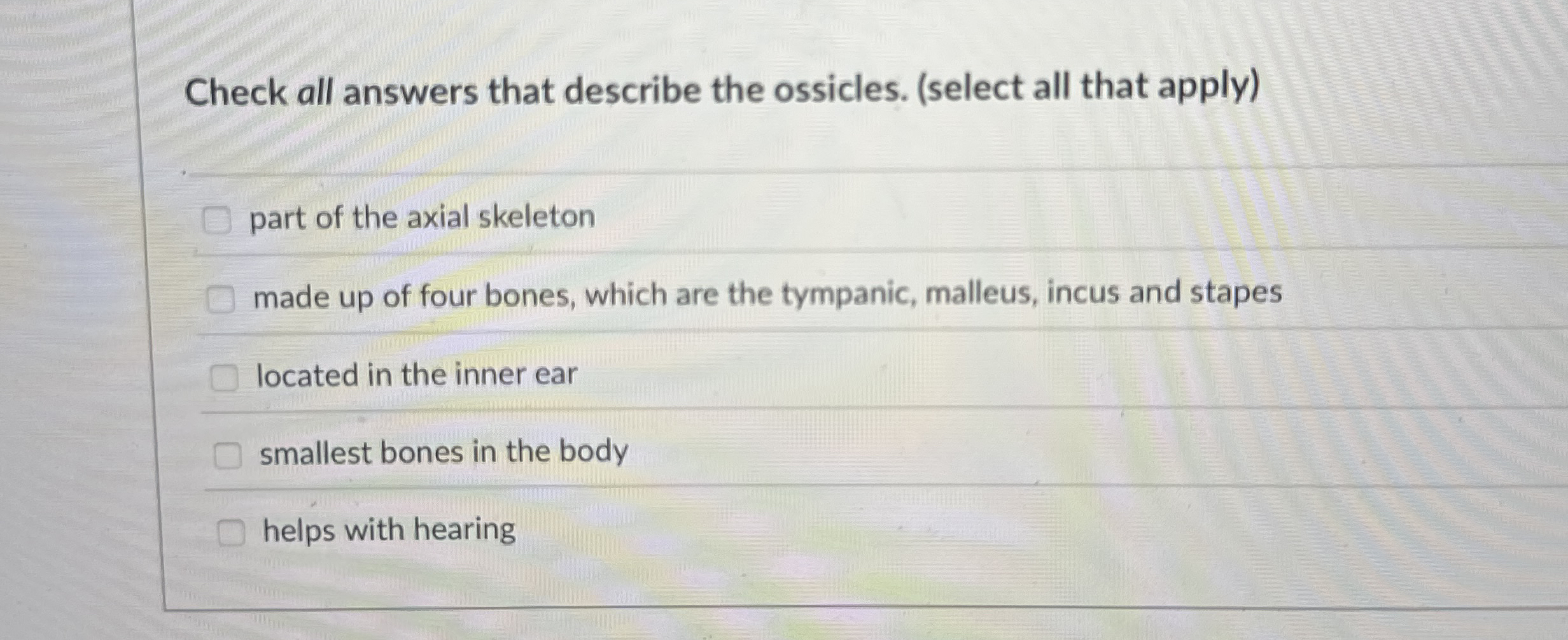 Solved Check all answers that describe the ossicles. (select | Chegg.com Solved Check all answers that describe the ossicles. (select | Chegg.com