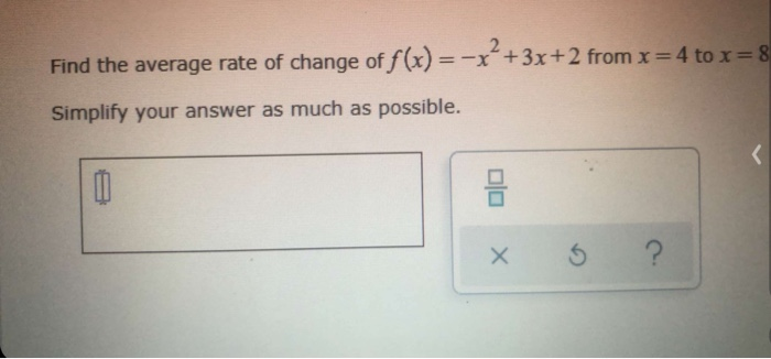 Solved Find the average rate of change of f(x)=-x²+3x+2 from | Chegg.com