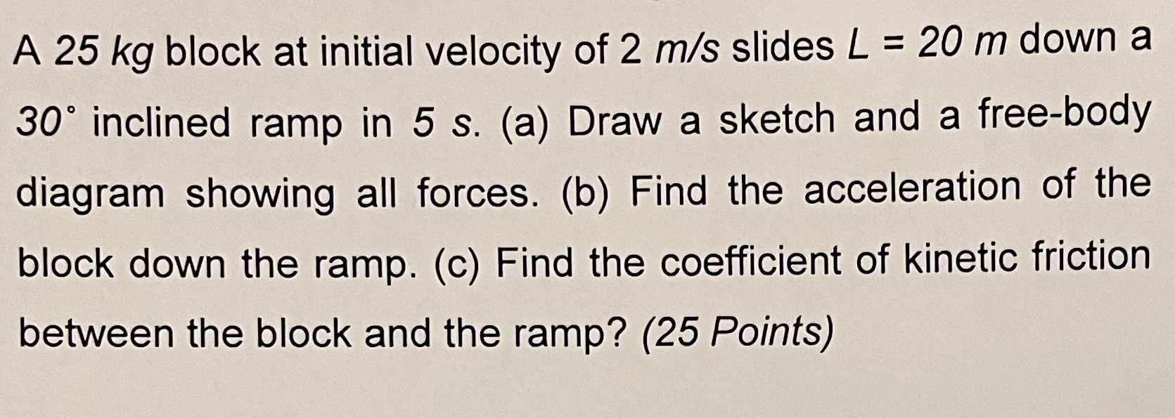 Solved A 25kg ﻿block at initial velocity of 2ms ﻿slides | Chegg.com