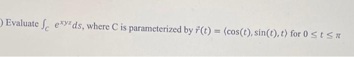 Solved Evaluate ∫C(2x+xy−z2)ds, where C is the line segment | Chegg.com