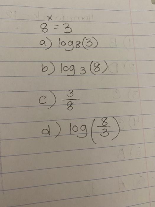 Solved 8=3 ၀) log (၁) b) log 3 (8) oo C ) ၈ ၆၀ S ၅) ၀၉/ 2 | Chegg.com