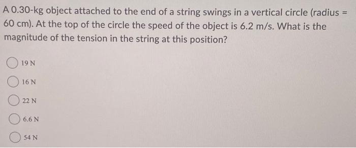 Solved A 0.30- kg object attached to the end of a string | Chegg.com