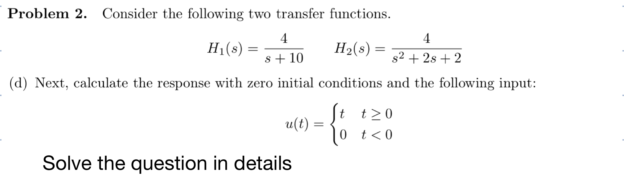 Solved Problem 2. ﻿Consider the following two transfer | Chegg.com