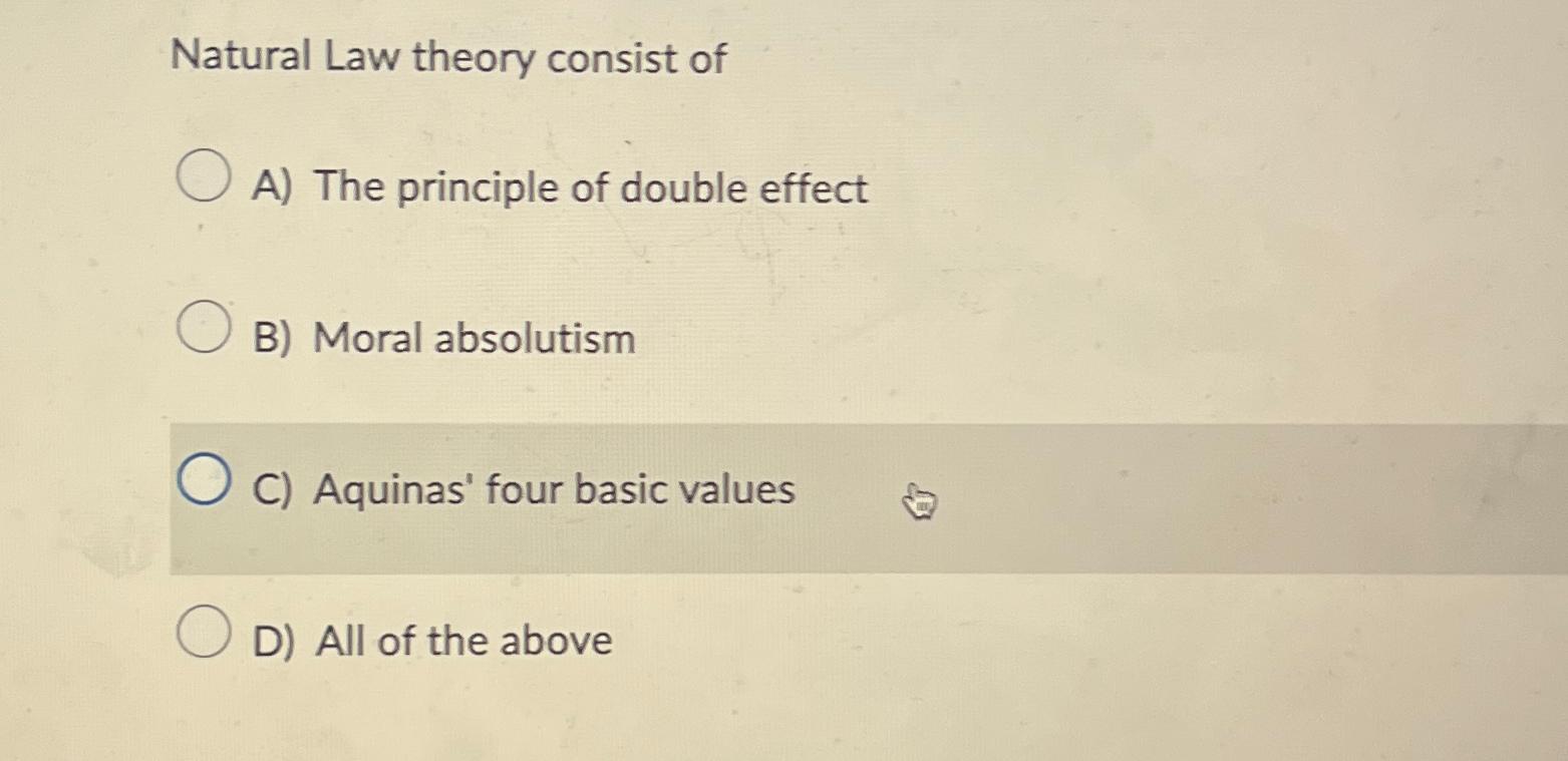 Solved Natural Law theory consist ofA) ﻿The principle of | Chegg.com