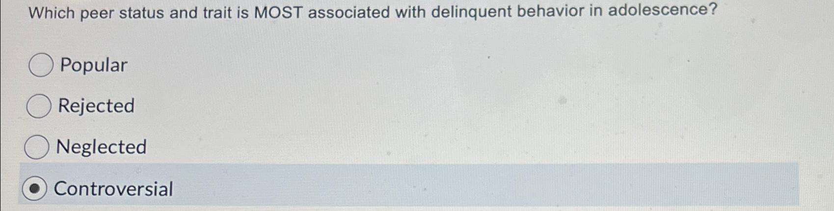 Solved Which peer status and trait is MOST associated with | Chegg.com