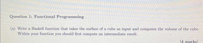 Solved Question 1: Functional Programming (a) Write a | Chegg.com