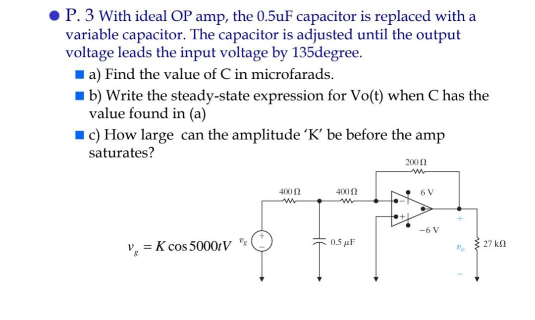 Solved P. 3 With ideal OP amp, the 0.5uF capacitor is | Chegg.com