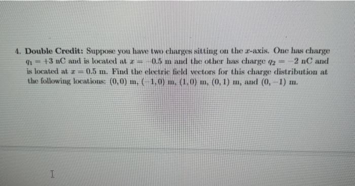 Solved 4. Double Credit: Suppose you have two clarges | Chegg.com