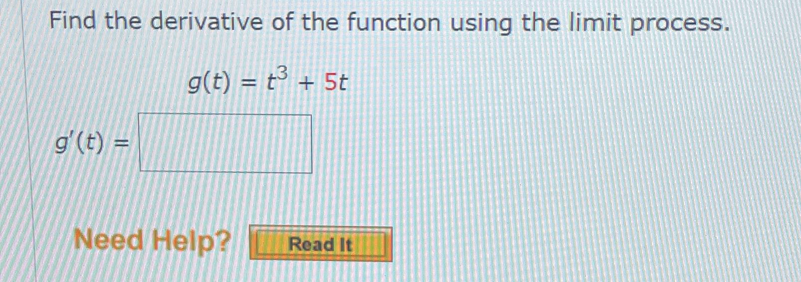 Solved Find the derivative of the function using the limit | Chegg.com