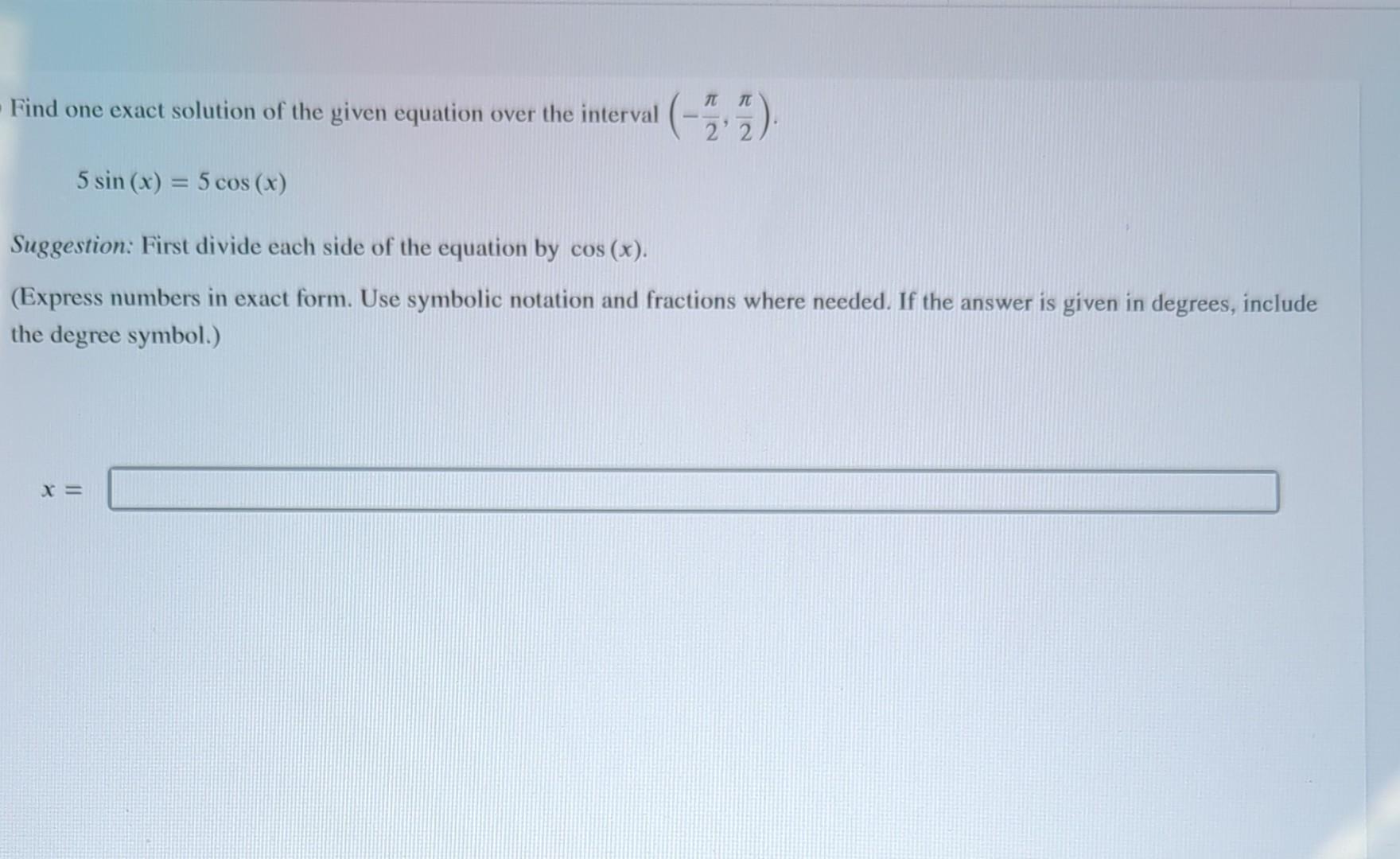 Solved Find one exact solution of the given equation over | Chegg.com