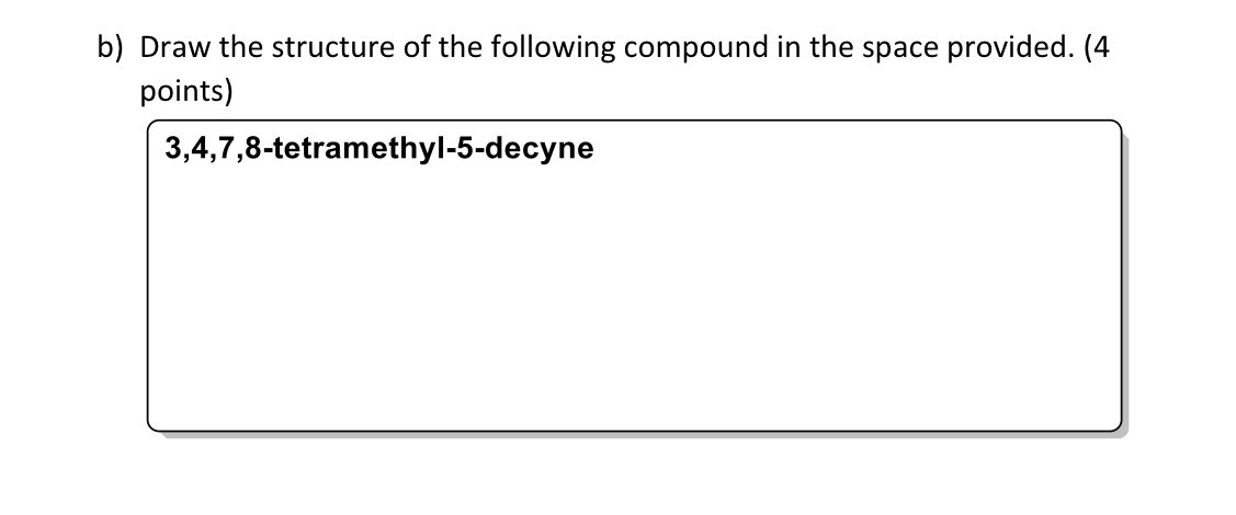 Solved b) ﻿Draw the structure of the following compound in | Chegg.com