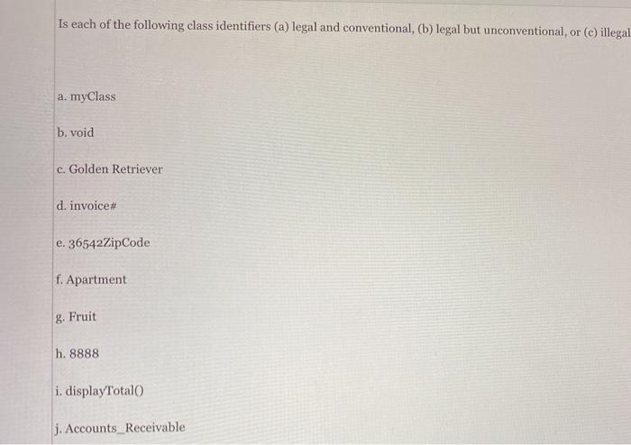 Solved Is each of the following class identifiers (a) legal | Chegg.com