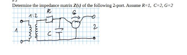 Solved Determine the impedance matrix Z(s) of the following | Chegg.com