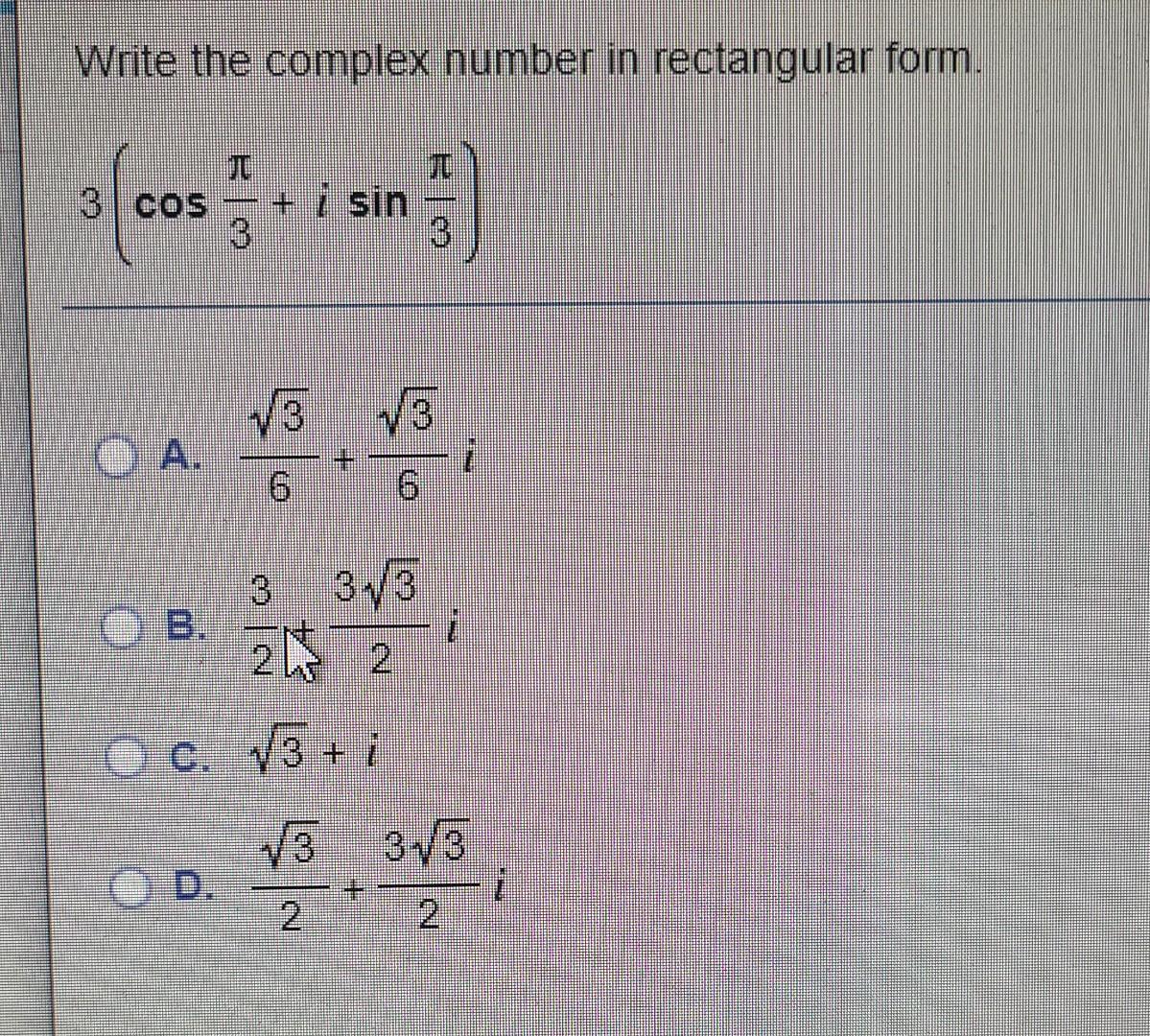Solved Write the complex number in rectangular form. I | 3 | Chegg.com
