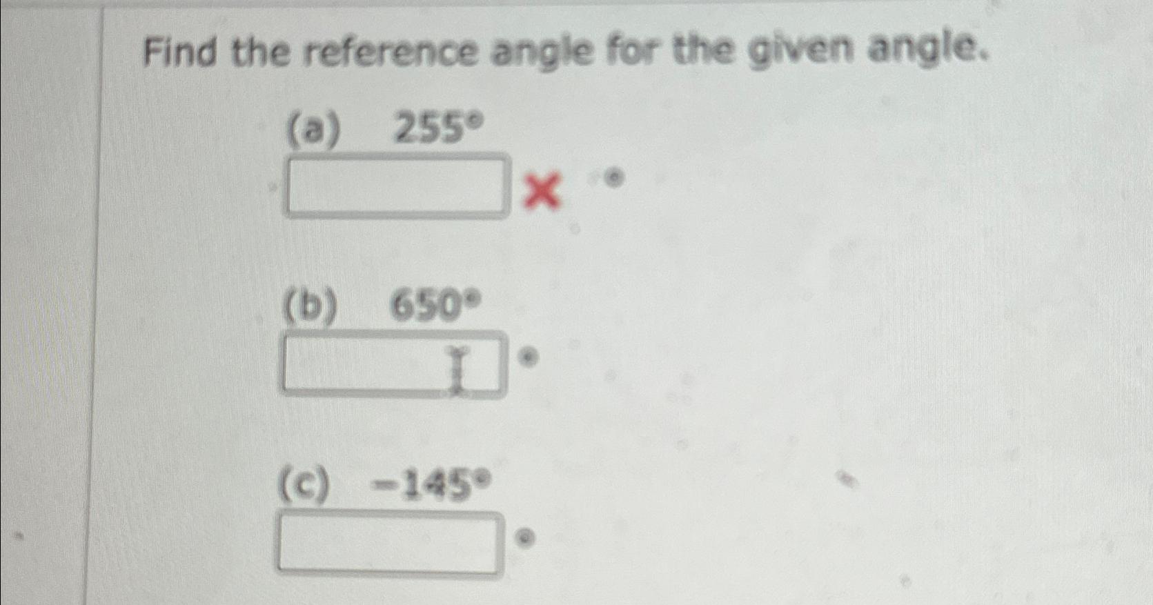 Solved Find the reference angle for the given | Chegg.com