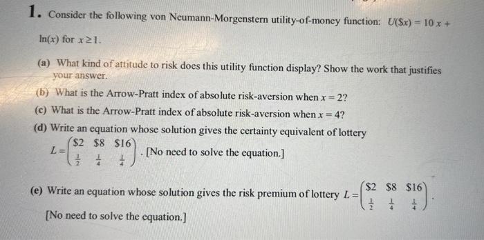 Solved 1. Consider the following von Neumann-Morgenstern | Chegg.com