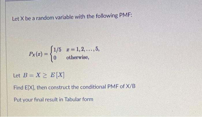 Solved Let X be a random variable with the following PMF: | Chegg.com