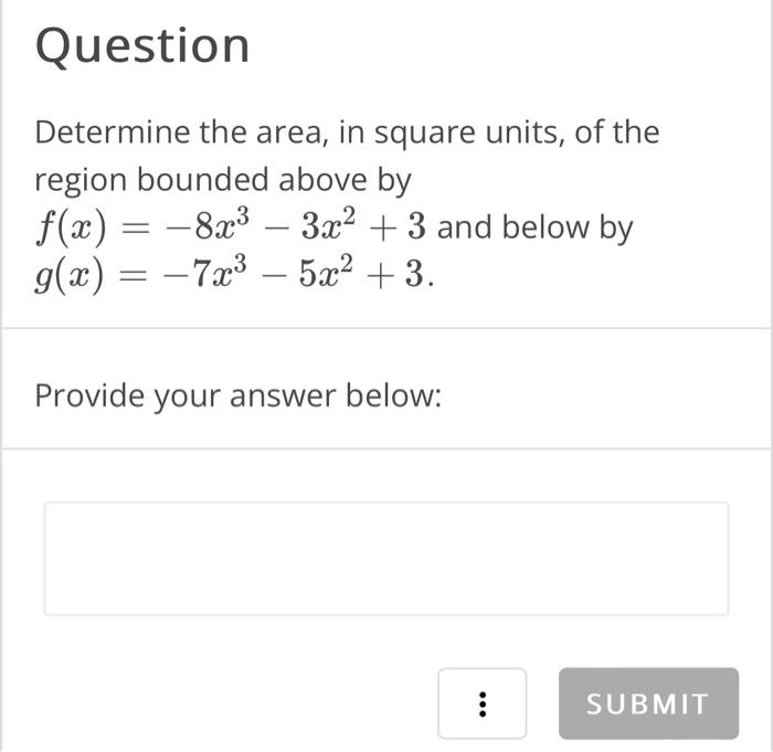 Solved Determine the area, in square units, of the region | Chegg.com