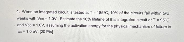 Solved 4. When an integrated circuit is tested at | Chegg.com