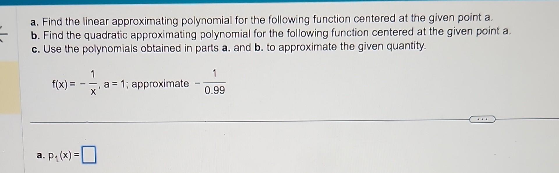 Solved a. Find the linear approximating polynomial for the | Chegg.com