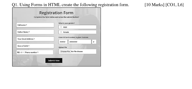Solved Q1. ﻿Using Forms in HTML create the following | Chegg.com