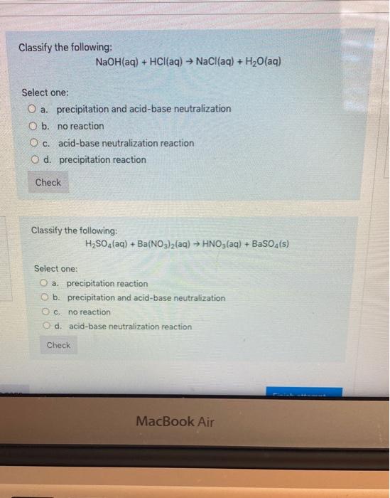 Solved Classify the following: NaOH(aq) + HCl(aq) + NaCl(aq) | Chegg.com