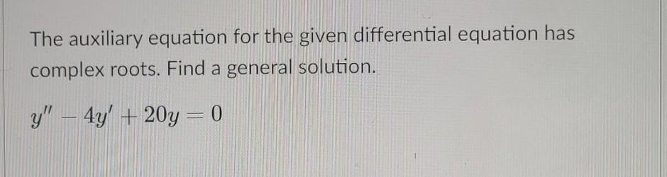 Solved The auxiliary equation for the given differential | Chegg.com