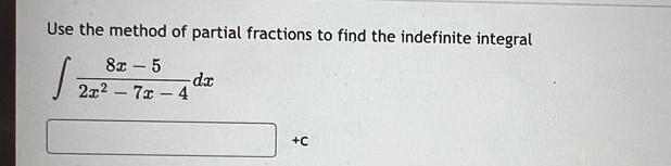 Solved Use the method of partial fractions to find the | Chegg.com