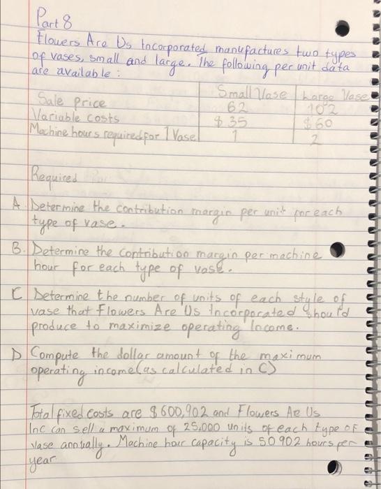 Solved I Part 8 Flowers Are Us Focorporated manufactures two | Chegg.com