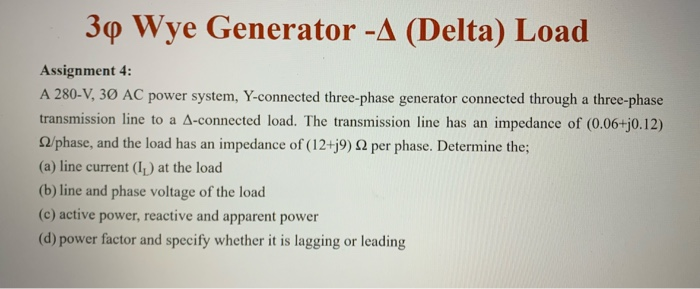 Solved 39 Wye Generator -A (Delta) Load Assignment 4: A | Chegg.com