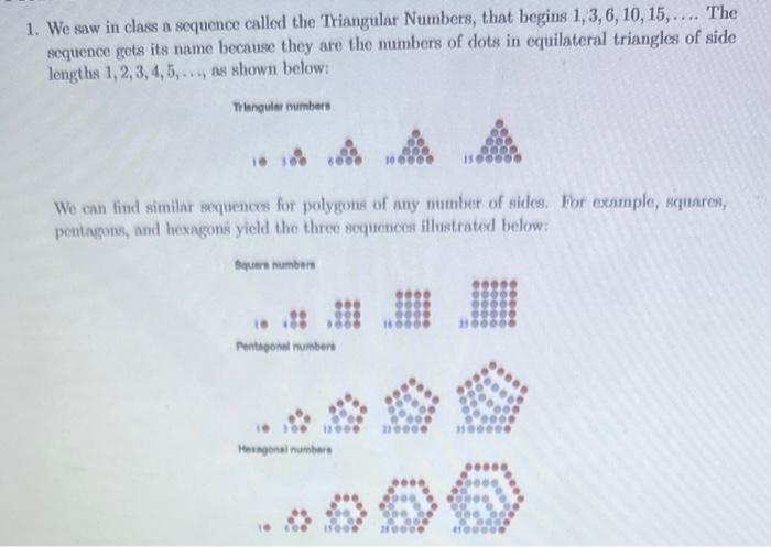 Solved We saw in class a sequence called the Triangular | Chegg.com