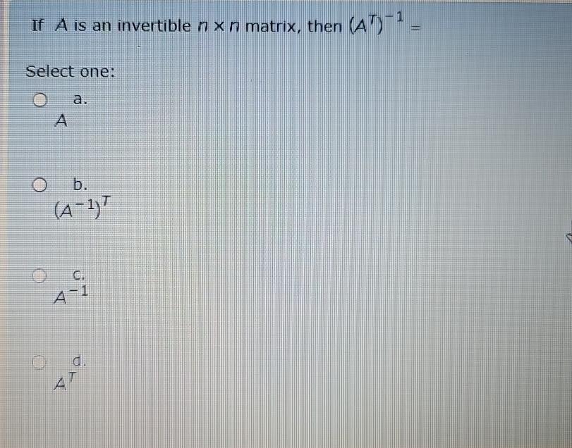 Solved If A ﻿is an invertible n×n ﻿matrix, then | Chegg.com