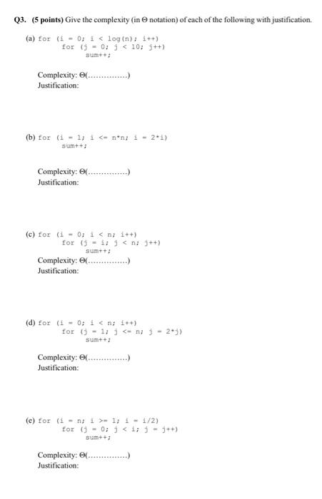 Solved Q3. (5 points) Give the complexity (in Θ notation) of | Chegg.com