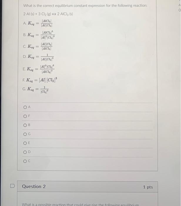 Solved What is the correct equilibrium constant expression | Chegg.com