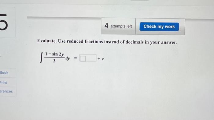 Solved Evaluate. Use reduced fractions instead of decimals | Chegg.com