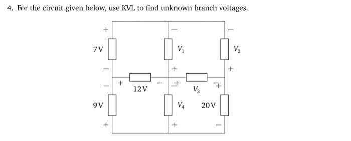 Solved 4. For the circuit given below, use KVL to find | Chegg.com